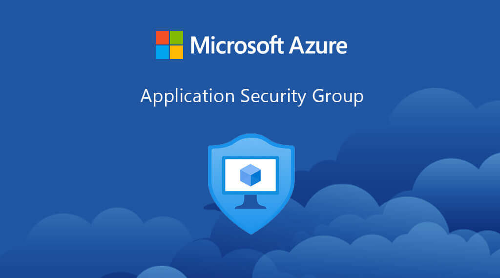 Azure Application Security Group Nedir? - Yönetilen Hizmetler Azure Application Security Group Nedir? - Yönetilen Hizmetler